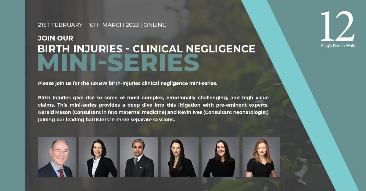 Birth Injuries - Clinical Negligence Mini Series | 12 King's Bench Walk