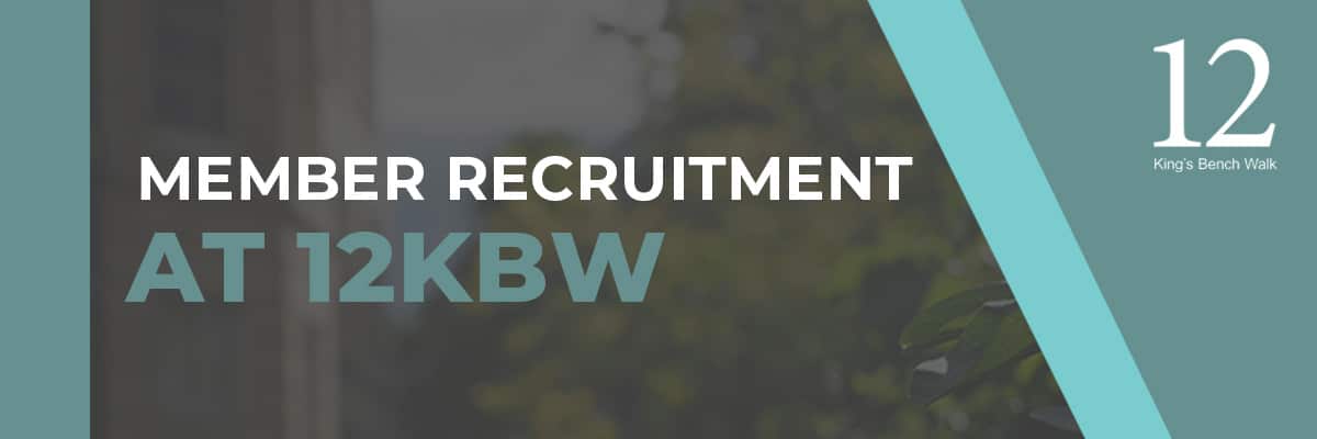 New member recruitment at 12KBW | 12 King's Bench Walk