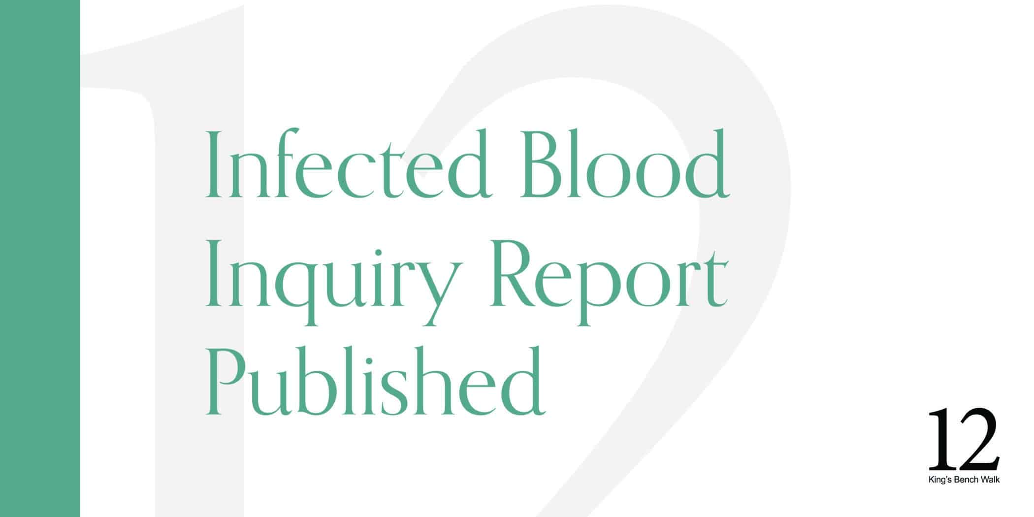 Infected Blood Inquiry publishes final report | 12 King's Bench Walk